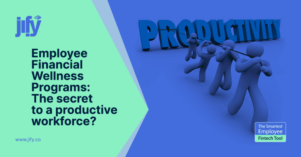 Employee Financial Wellness Programs: The secret to a productive ...