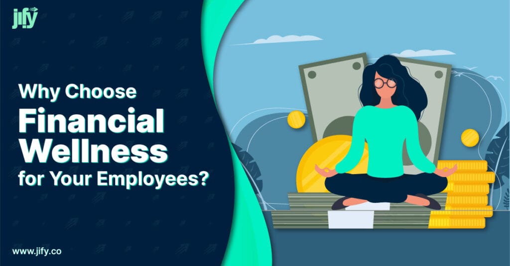 Why Choose Financial Wellness for Your Employees? - Jify