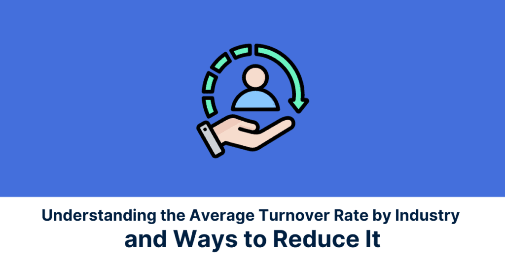 Understanding the Average Turnover Rate by Industry & Ways to Reduce It ...
