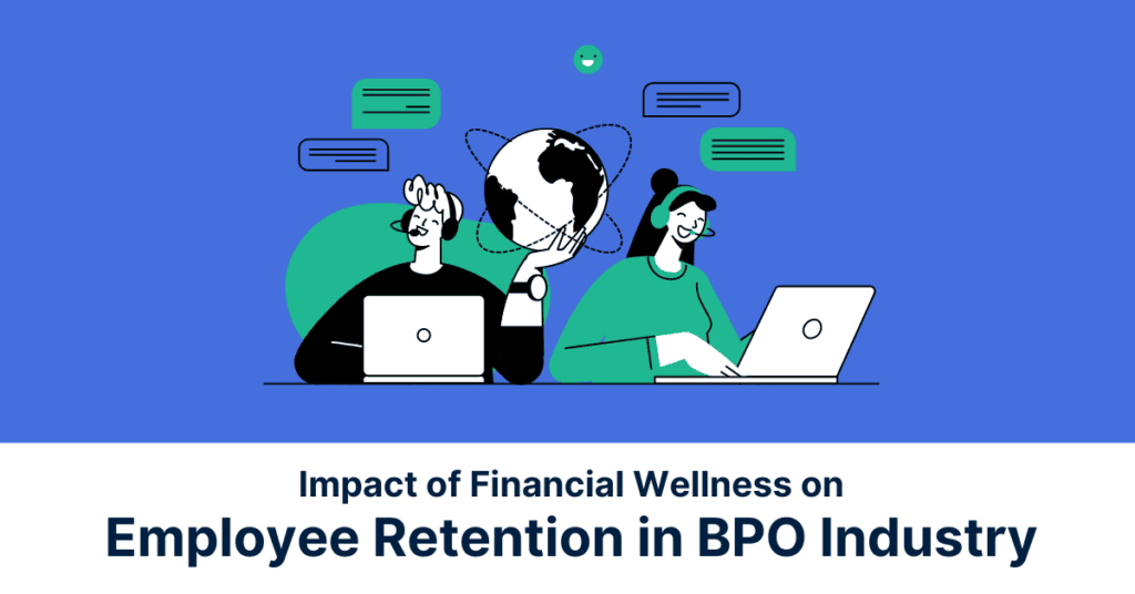Impact of Financial Wellness on Employee Retention in BPO Industry